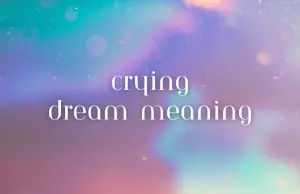 Crying Dream Meaning: Interpretations And Symbolism - Symbol Genie