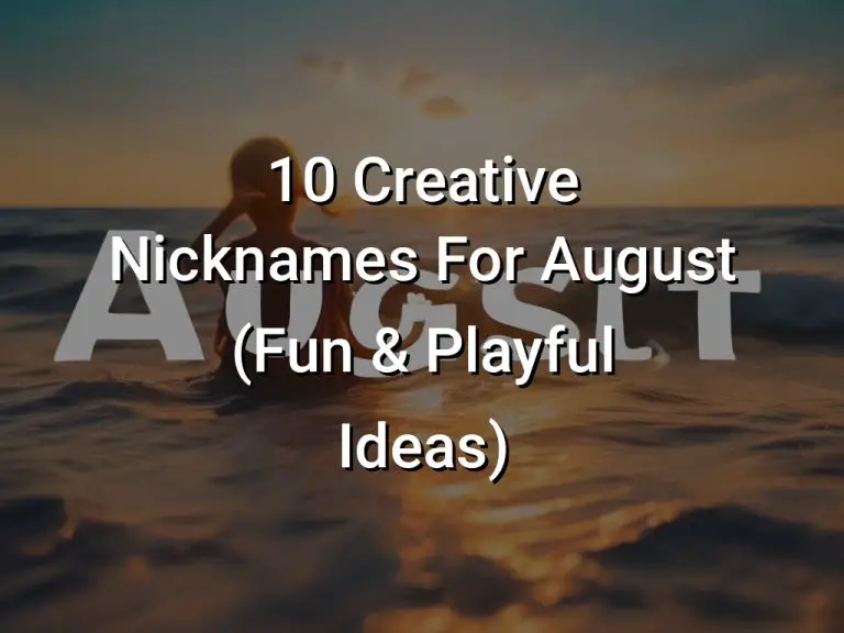 10 Creative Nicknames For August (Fun & Playful Ideas) - Symbol Genie