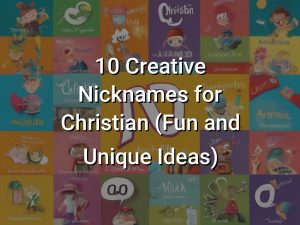 10 Creative Nicknames for Christian (Fun and Unique Ideas) - Symbol Genie
