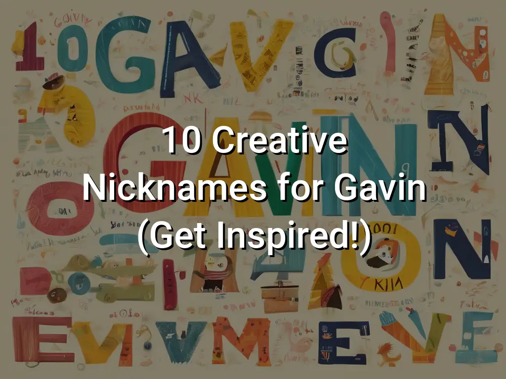 10 Creative Nicknames for Gavin (Get Inspired!) - Symbol Genie