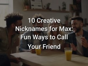 10 Creative Nicknames for Max: Fun Ways to Call Your Friend - Symbol Genie