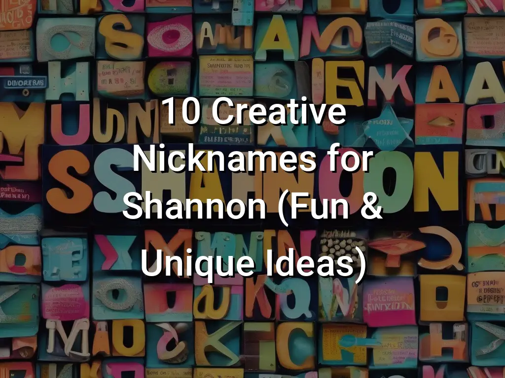 10 Creative Nicknames for Shannon (Fun & Unique Ideas) - Symbol Genie