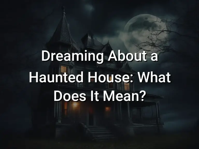Dreaming About a Haunted House: What Does It Mean? - Symbol Genie