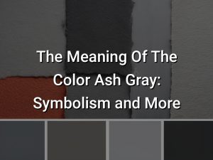 The Meaning Of The Color Ash Gray: Symbolism and More - Symbol Genie