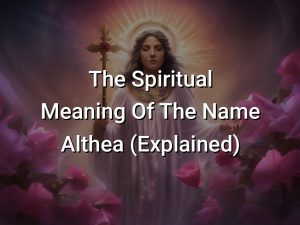 The Spiritual Meaning Of The Name Althea (Explained) - Symbol Genie