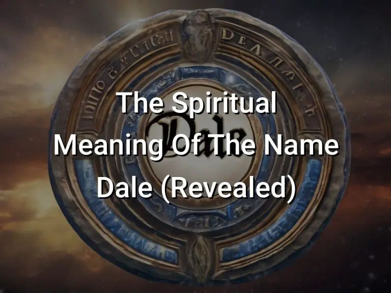 The Spiritual Meaning Of The Name Dale (Revealed) - Symbol Genie