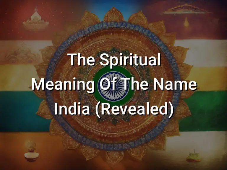 The Spiritual Meaning Of The Name India (Revealed) - Symbol Genie