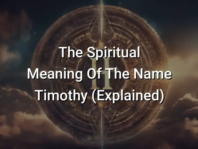 The Spiritual Meaning Of The Name Timothy (Explained) - Symbol Genie