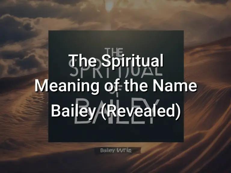 The Spiritual Meaning of the Name Bailey (Revealed) - Symbol Genie