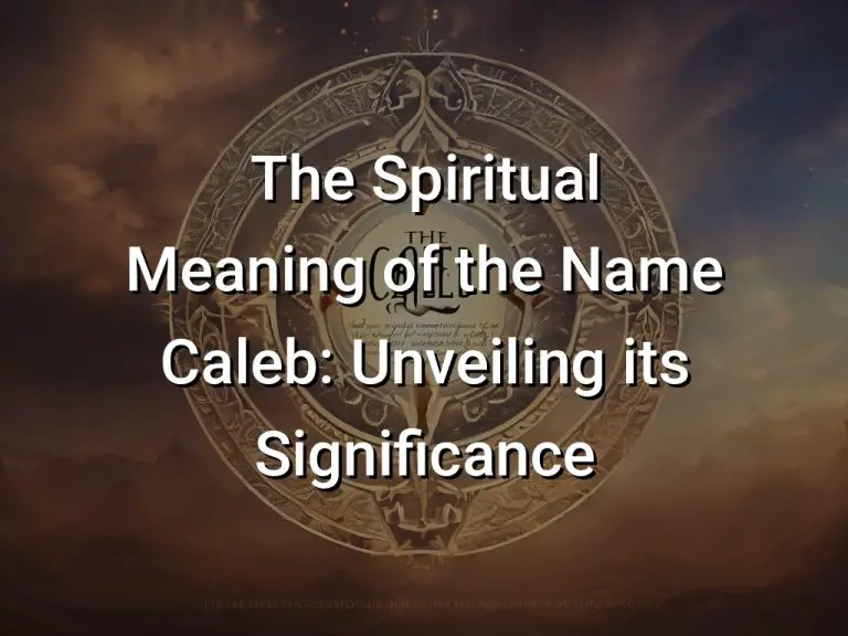 The Spiritual Meaning of the Name Caleb: Unveiling its Significance - Symbol Genie