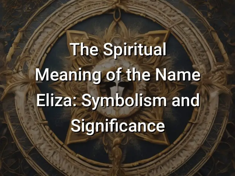 The Spiritual Meaning of the Name Eliza: Symbolism and Significance - Symbol Genie