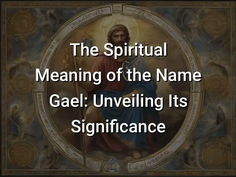 The Spiritual Meaning of the Name Gael: Unveiling Its Significance - Symbol Genie