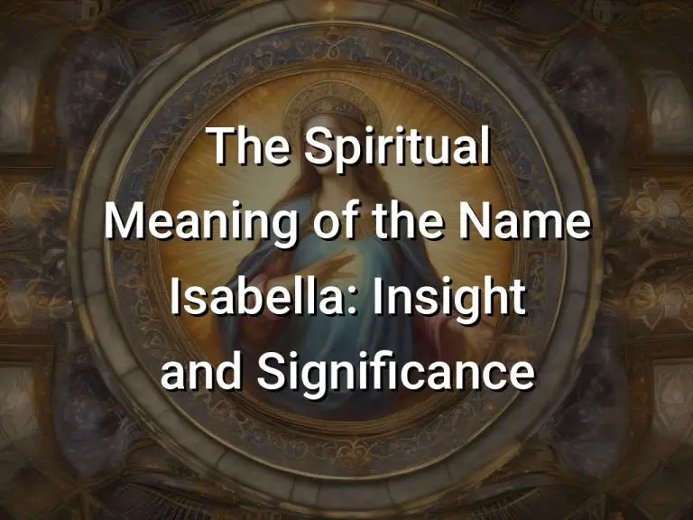 The Spiritual Meaning of the Name Isabella: Insight and Significance - Symbol Genie