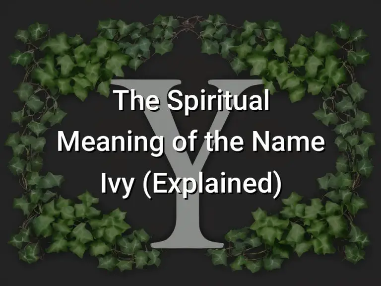The Spiritual Meaning of the Name Ivy (Explained) - Symbol Genie