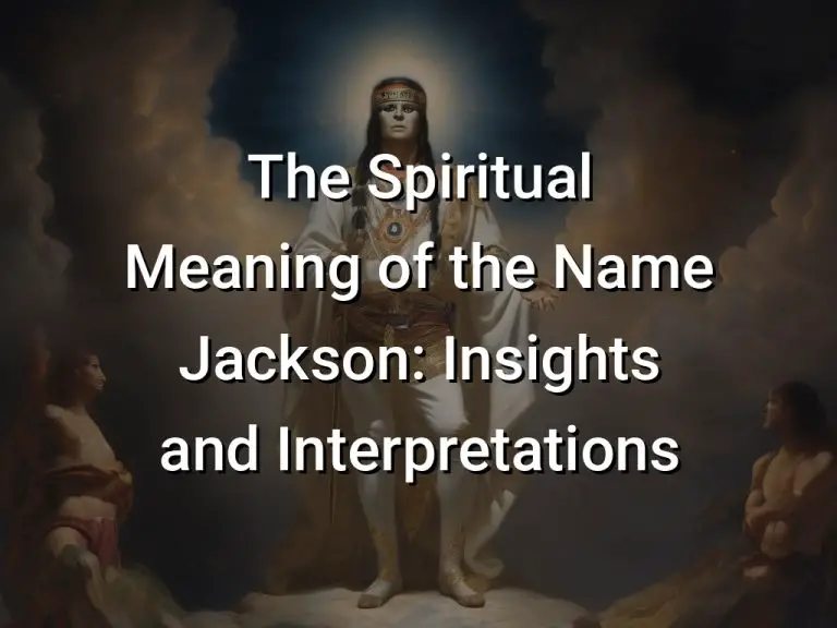 The Spiritual Meaning of the Name Jackson: Insights and Interpretations ...