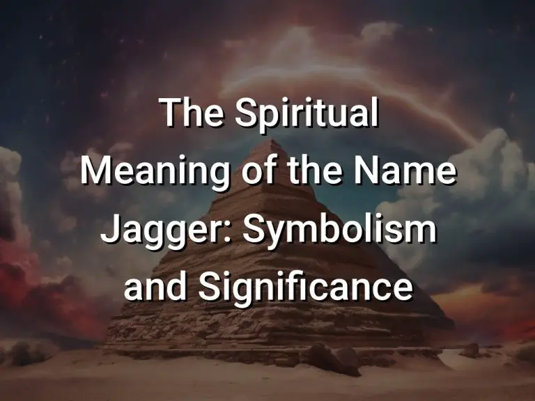 The Spiritual Meaning of the Name Jagger: Symbolism and Significance ...