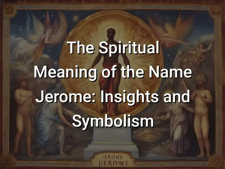 The Spiritual Meaning of the Name Jerome: Insights and Symbolism - Symbol Genie