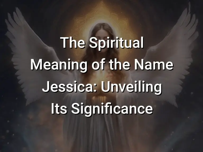 The Spiritual Meaning of the Name Jessica: Unveiling Its Significance - Symbol Genie