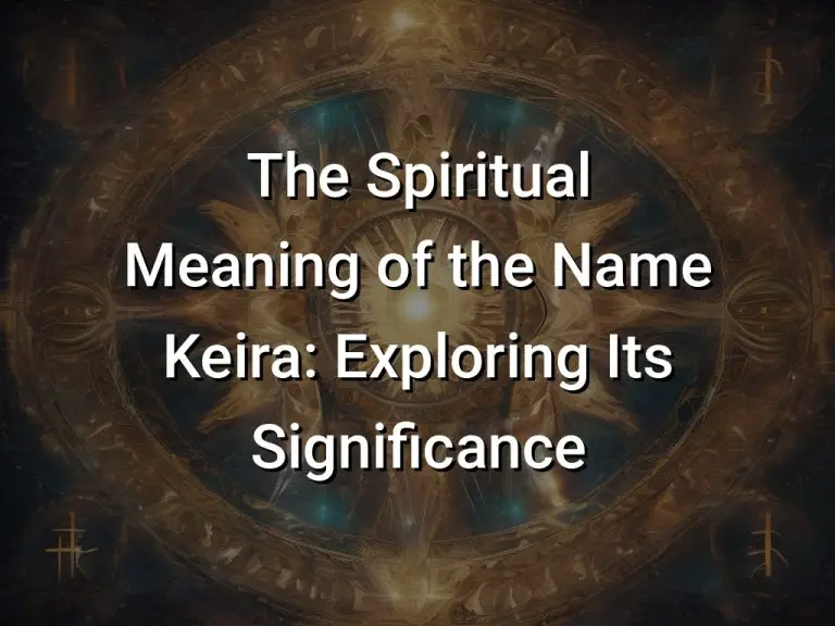 The Spiritual Meaning of the Name Keira: Exploring Its Significance - Symbol Genie