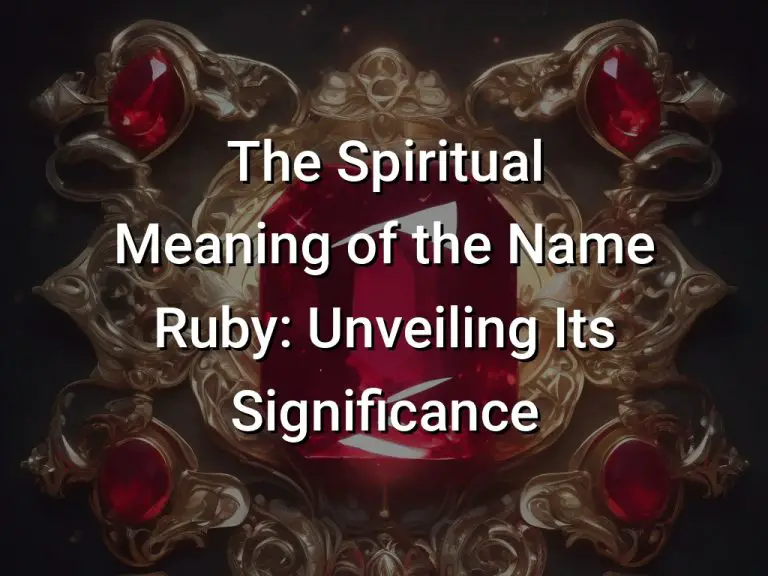 The Spiritual Meaning of the Name Ruby: Unveiling Its Significance ...