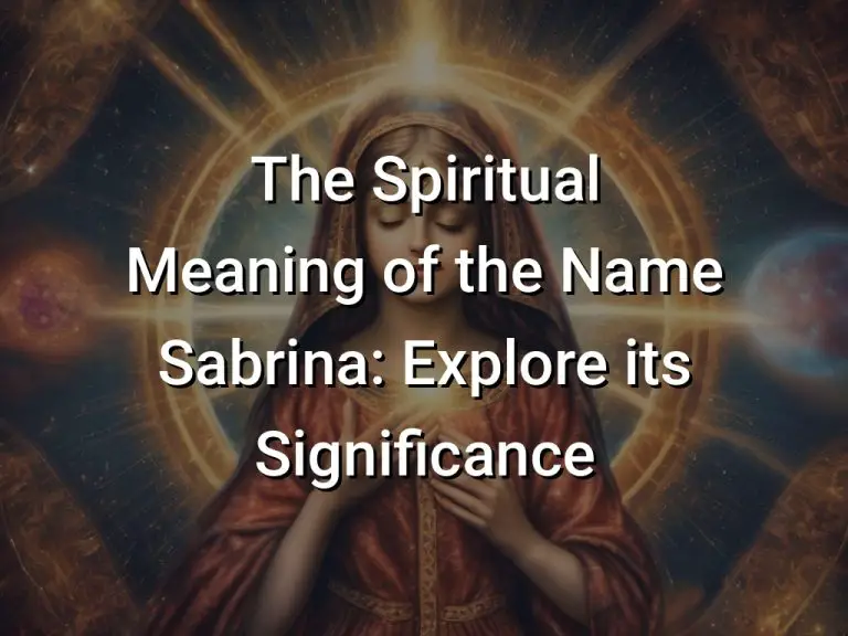 The Spiritual Meaning of the Name Sabrina: Explore its Significance - Symbol Genie
