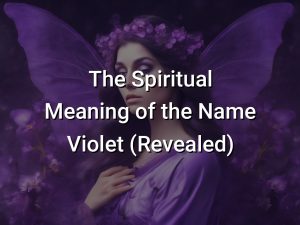 The Spiritual Meaning of the Name Violet (Revealed) - Symbol Genie