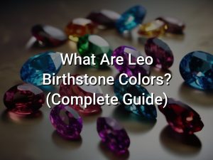 What Are Leo Birthstone Colors? (Complete Guide) - Symbol Genie