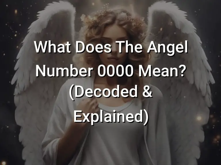 What Does The Angel Number 0000 Mean? (Decoded & Explained) - Symbol Genie