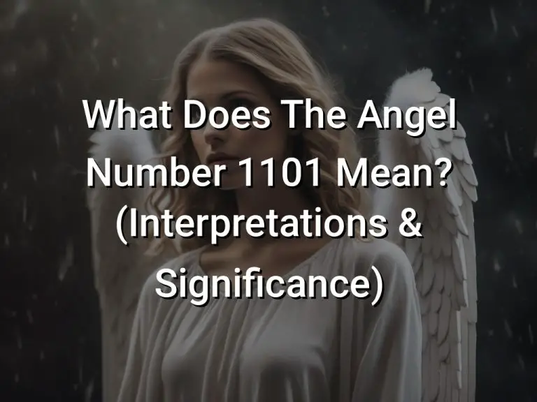 What Does The Angel Number 1101 Mean? (Interpretations & Significance ...