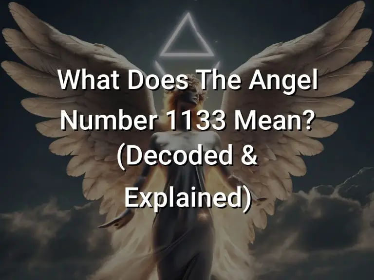 What Does The Angel Number 1133 Mean? (Decoded & Explained) - Symbol Genie