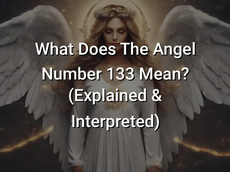 What Does The Angel Number 133 Mean? (Explained & Interpreted) - Symbol ...