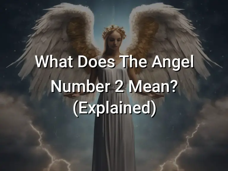 What Does The Angel Number 2 Mean? (Explained) - Symbol Genie