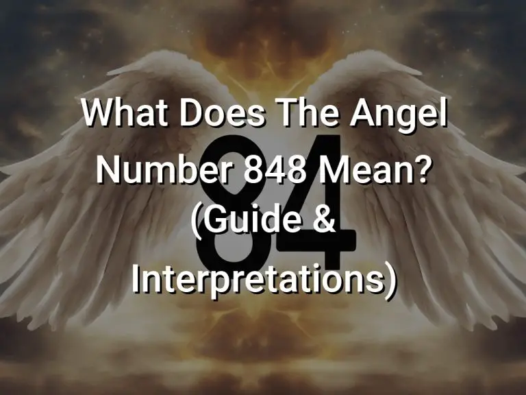 What Does The Angel Number 848 Mean? (Guide & Interpretations) - Symbol ...