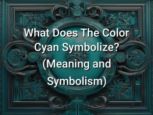 What Does The Color Cyan Symbolize (Meaning and Symbolism) - Symbol Genie