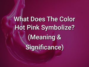What Does The Color Hot Pink Symbolize (Meaning Significance) - Symbol ...