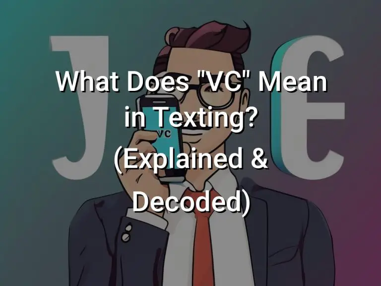 What Does "VC" Mean in Texting? (Explained & Decoded) - Symbol Genie