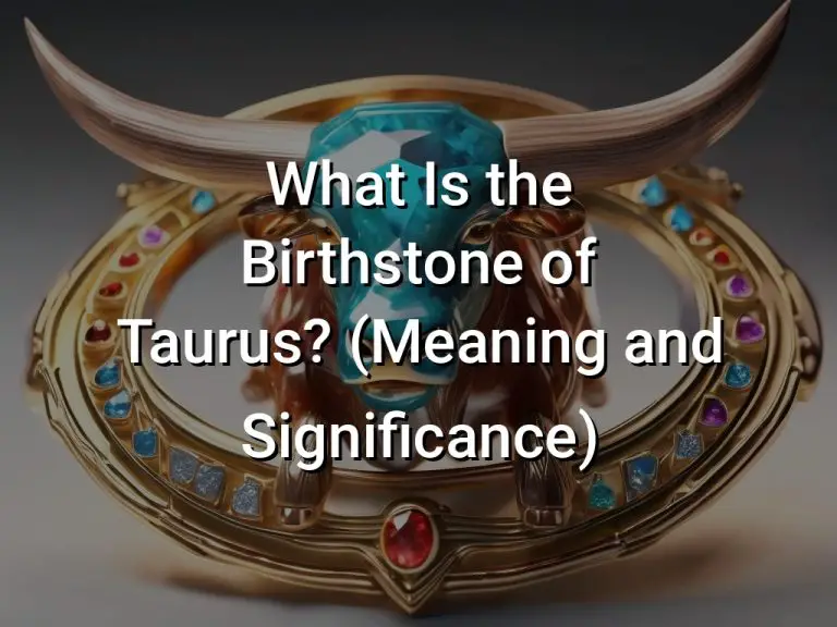 What Is the Birthstone of Taurus (Meaning and Significance) - Symbol Genie