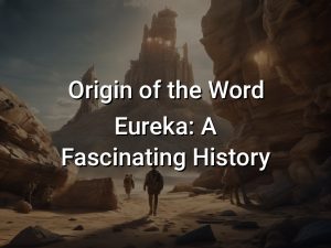 Origin of the Word Eureka: A Fascinating History - Symbol Genie